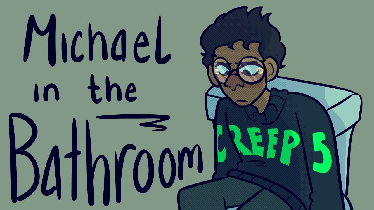 Michael in the Bathroom | BMC Animatic - YouTube