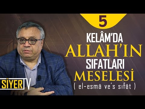 Kelâm'da Allah'ın Sıfatları Meselesi (El-Esmâ ve's Sıfât) | Prof. Dr. Metin Yurdagür