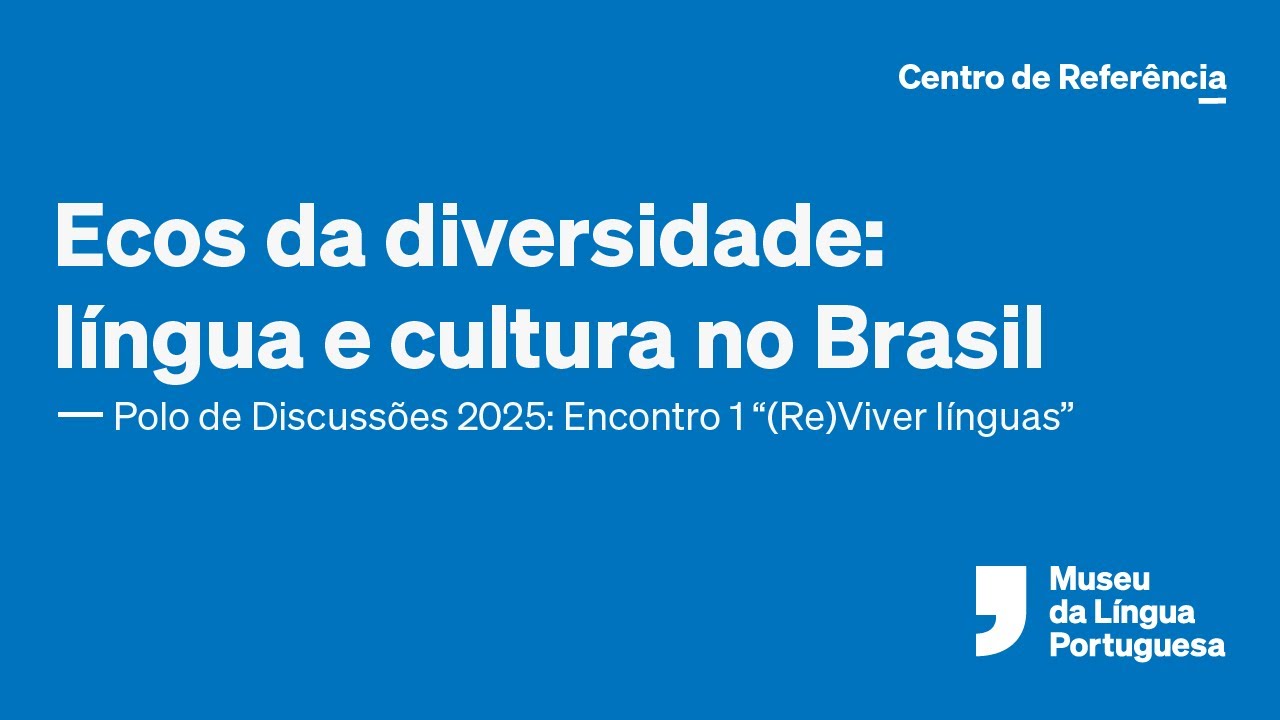 Polo de Discussões | Ecos da diversidade: língua e cultura no Brasil ...