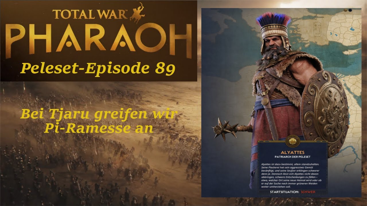 Total War: Pharaoh - Peleset - Bei Tjaru greifen wir Pi-Ramesse an ...