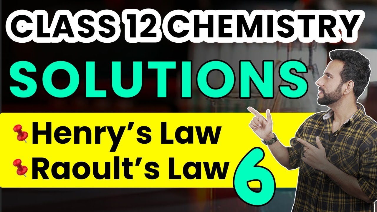 Class 12 Chemistry | Solutions | Henry’s Law and Raoult’s Law | NCERT ...