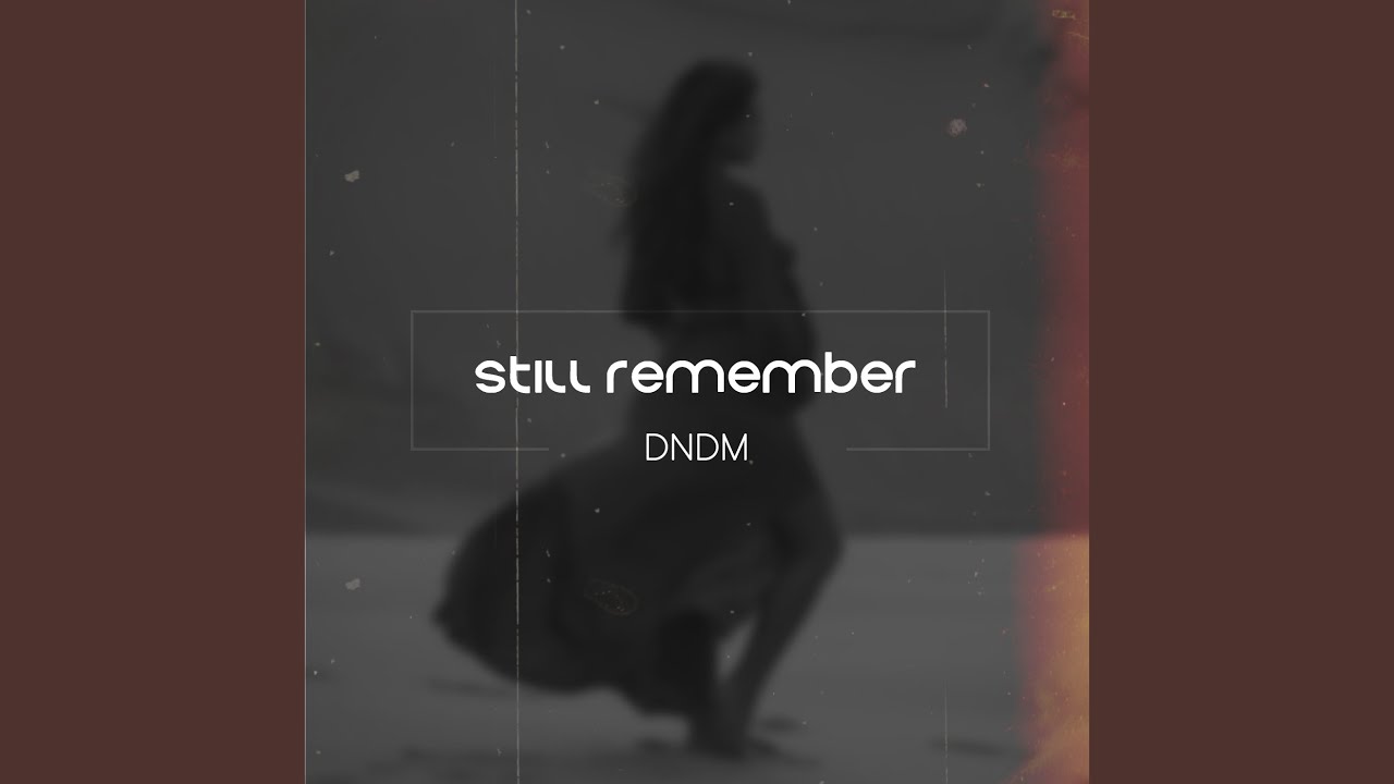 Still Remember - YouTube Music