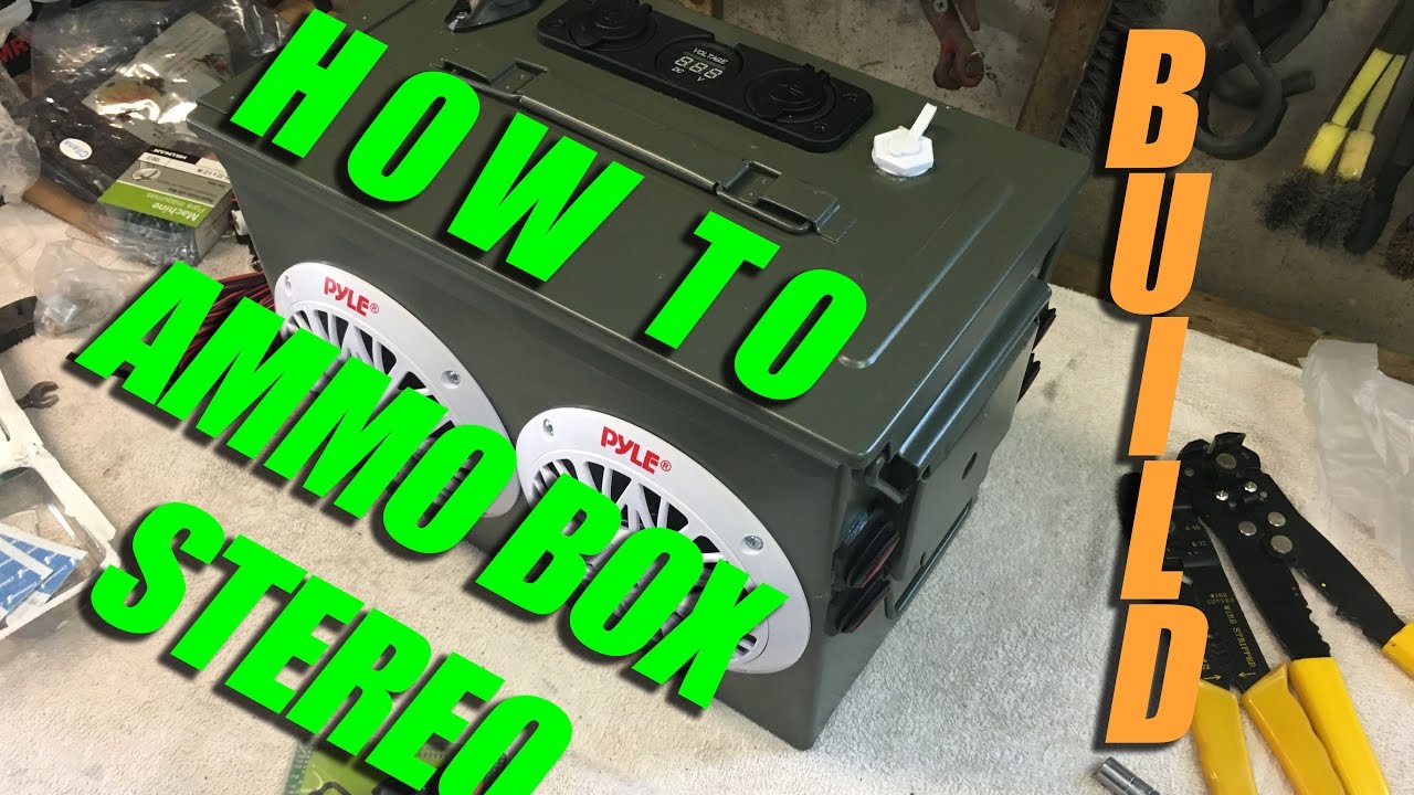 How To Build An Ammo Box Stereo - YouTube