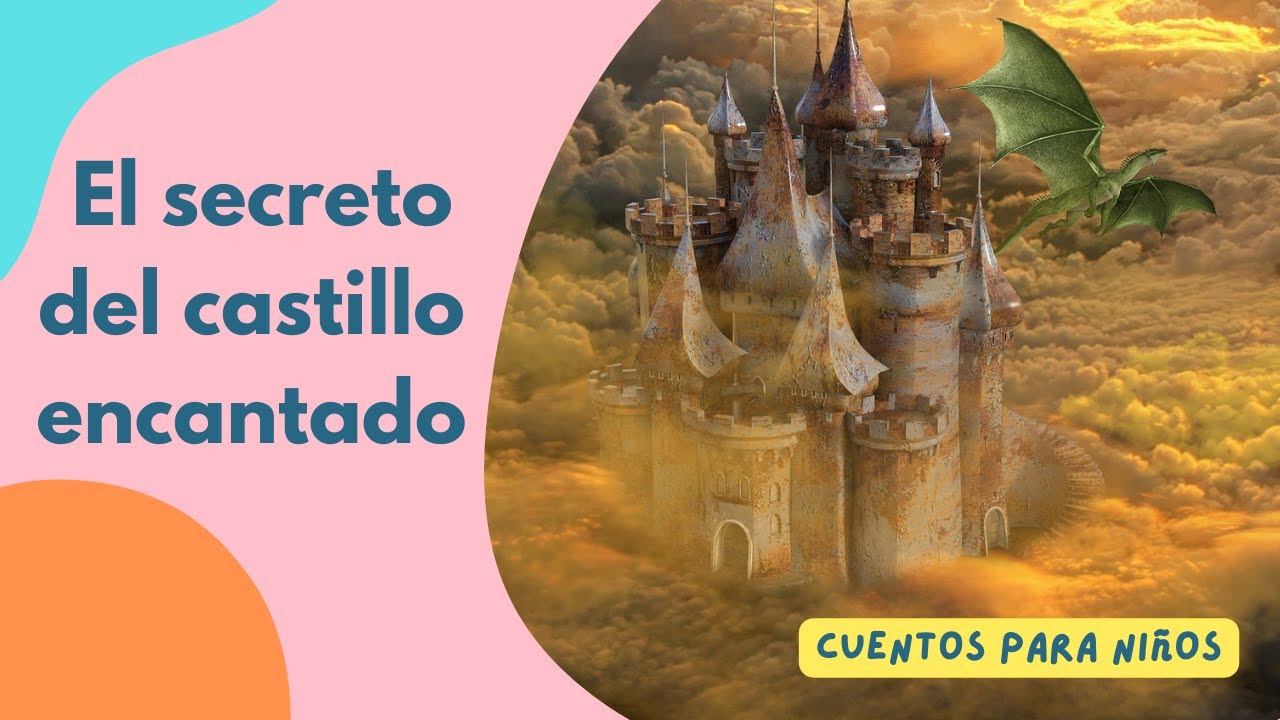 Cuento para Niños #4 | El secreto del castillo encantado - YouTube