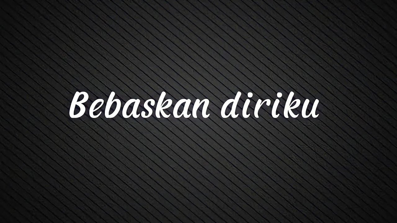 Bebaskan diriku - Armada (lirik lagu) - YouTube