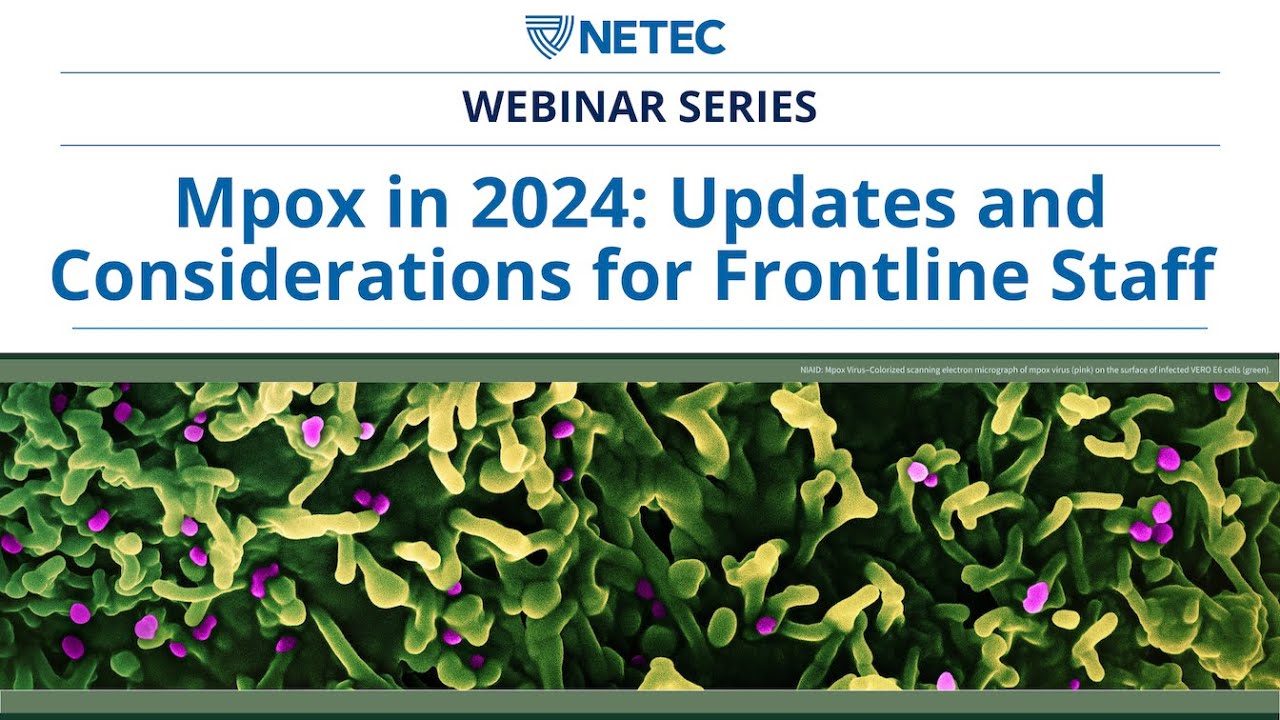 Mpox in 2024: Updates and Considerations for Frontline Staff - YouTube