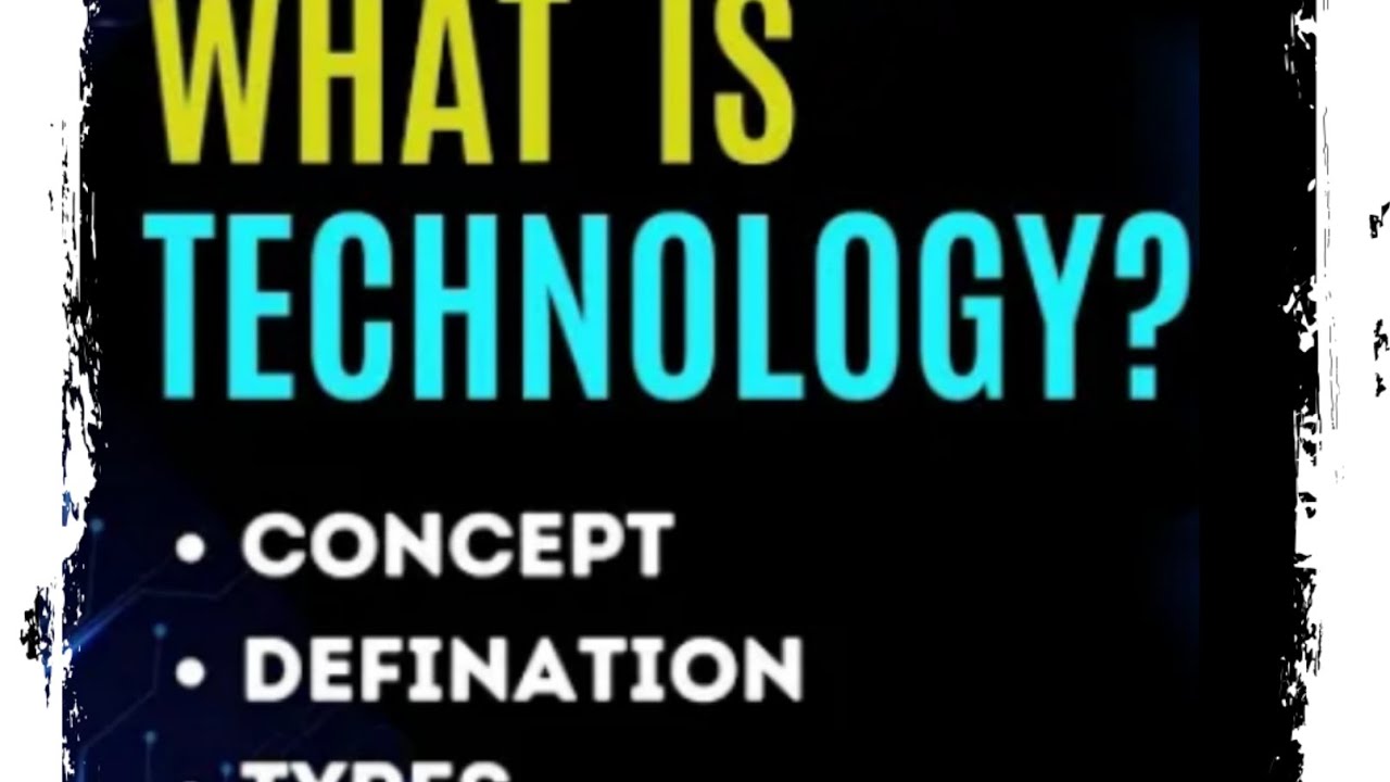 what is technology/ concept/defination/types/ (in hindi /urdu/ English ...