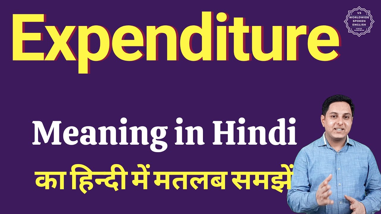 Expenditure Meaning In Hindi Expenditure 