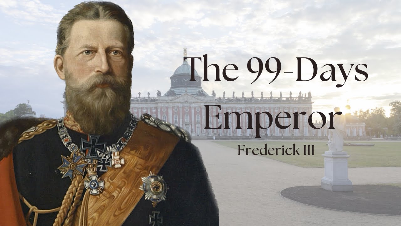 The 99-Days Emperor | Frederick III - YouTube