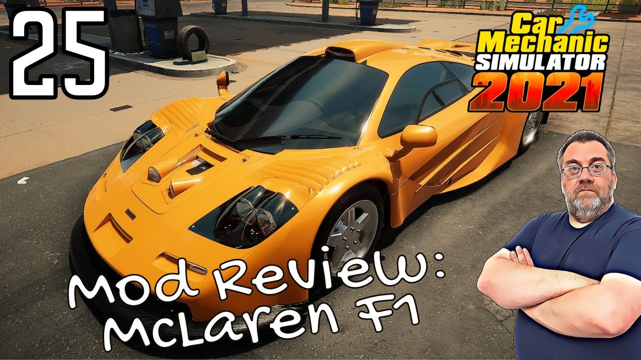 Car Mechanic Simulator 2021 | Episode 25 | Mod Review: McLaren F1 - YouTube