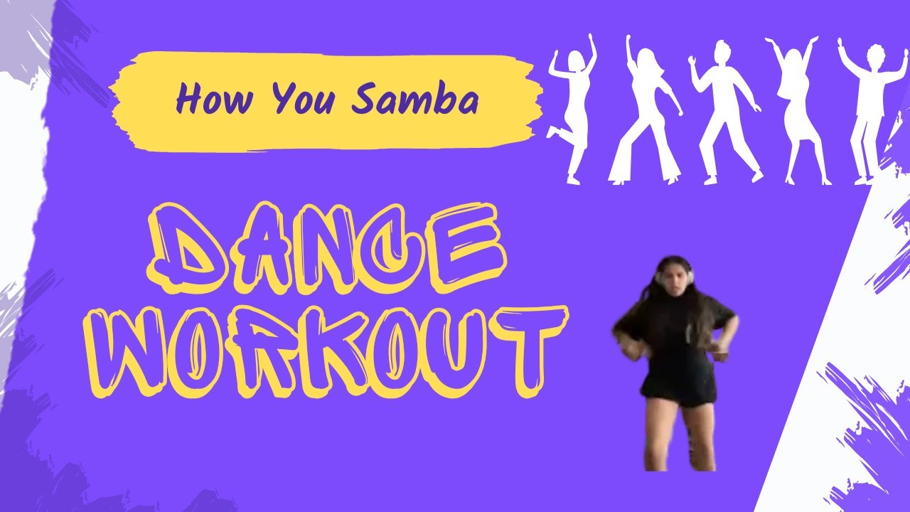 🔥 How You Samba Dance Workout | Fun Cardio Routine | Full-Body Fat Burn ...