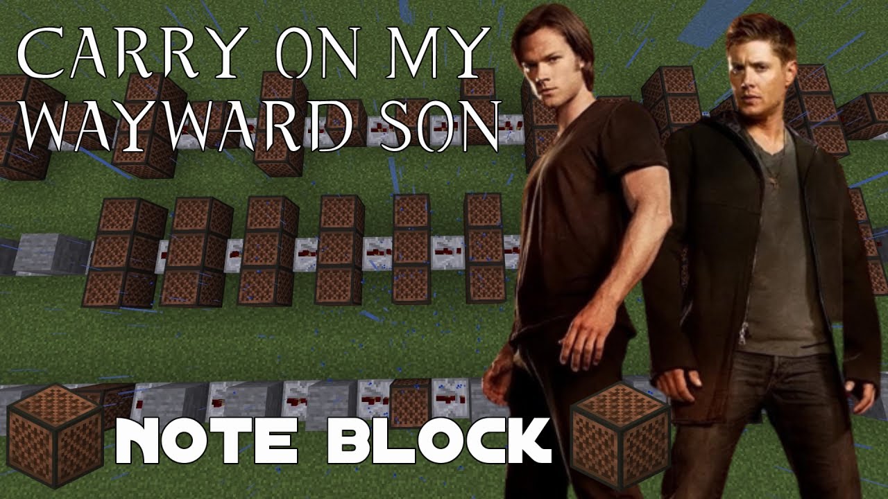 Carry On My Wayward Son Minecraft Note Block YouTube Carry On My Wayward Son Minecraft Note Block YouTube
