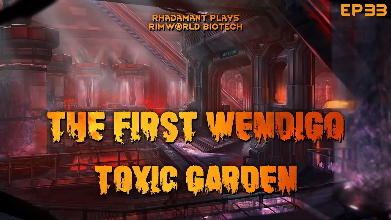 RimWorld Biotech The First Wendigo - Toxic Garden // EP33 - YouTube