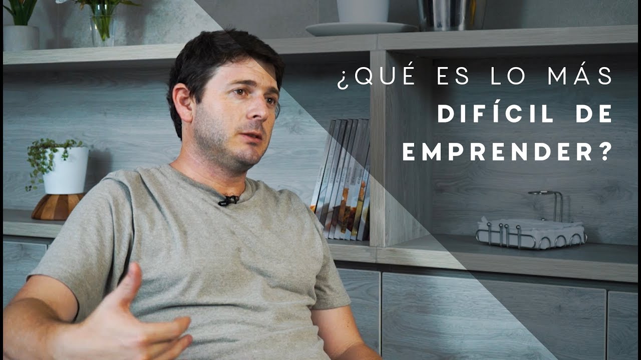 Ignacio Barrios: ¿Qué es lo más difícil de emprender? - YouTube