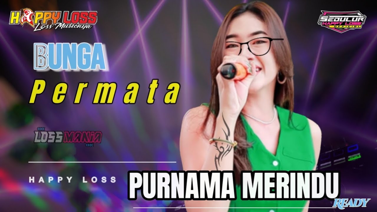 BUNGA PERMATA - PURNAMA MERINDU - HAPPY LOSS - YouTube