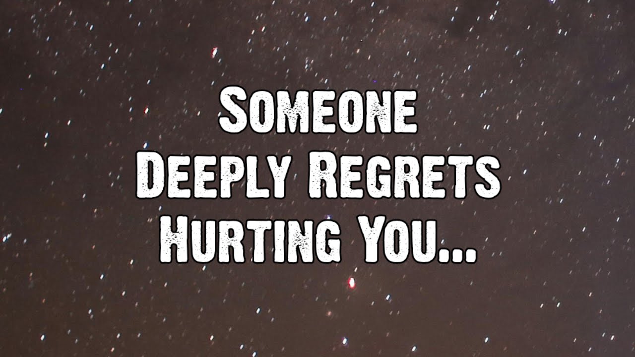Someone Deeply Regrets Hurting You... | Angels Messages - YouTube