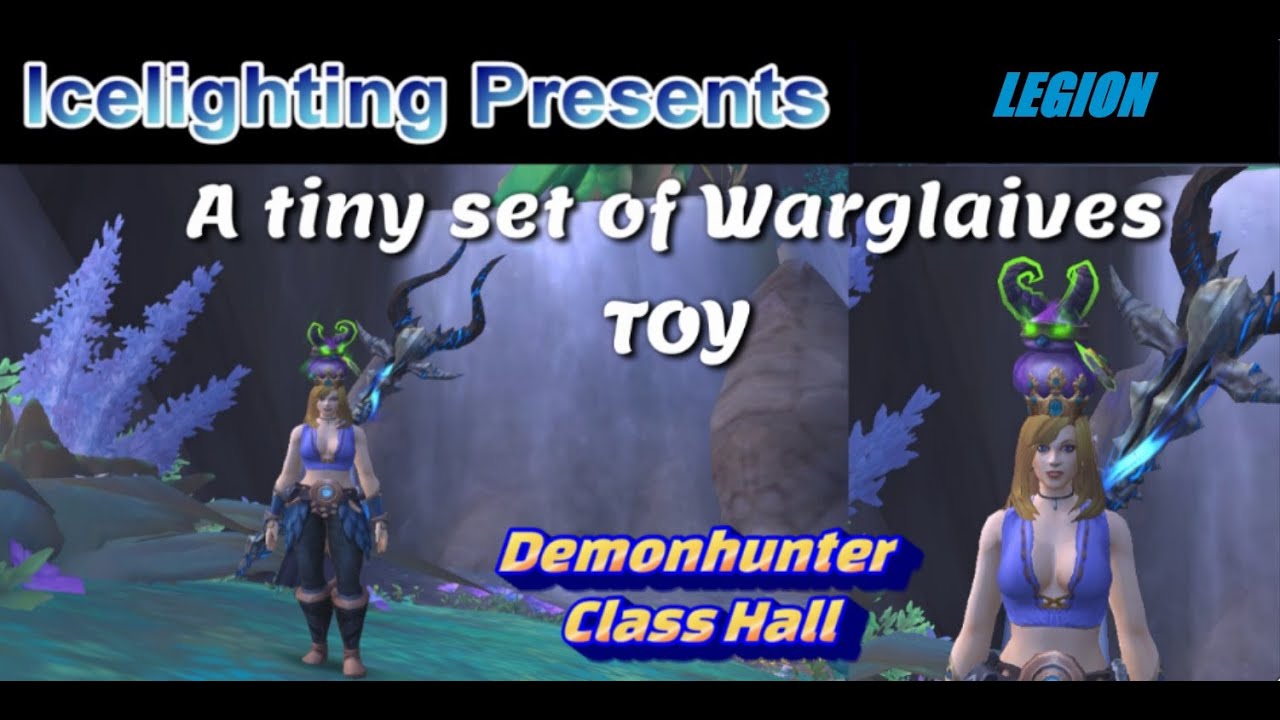 A tiny set of Warglaives TOY - Legion - Can be used by all but ...