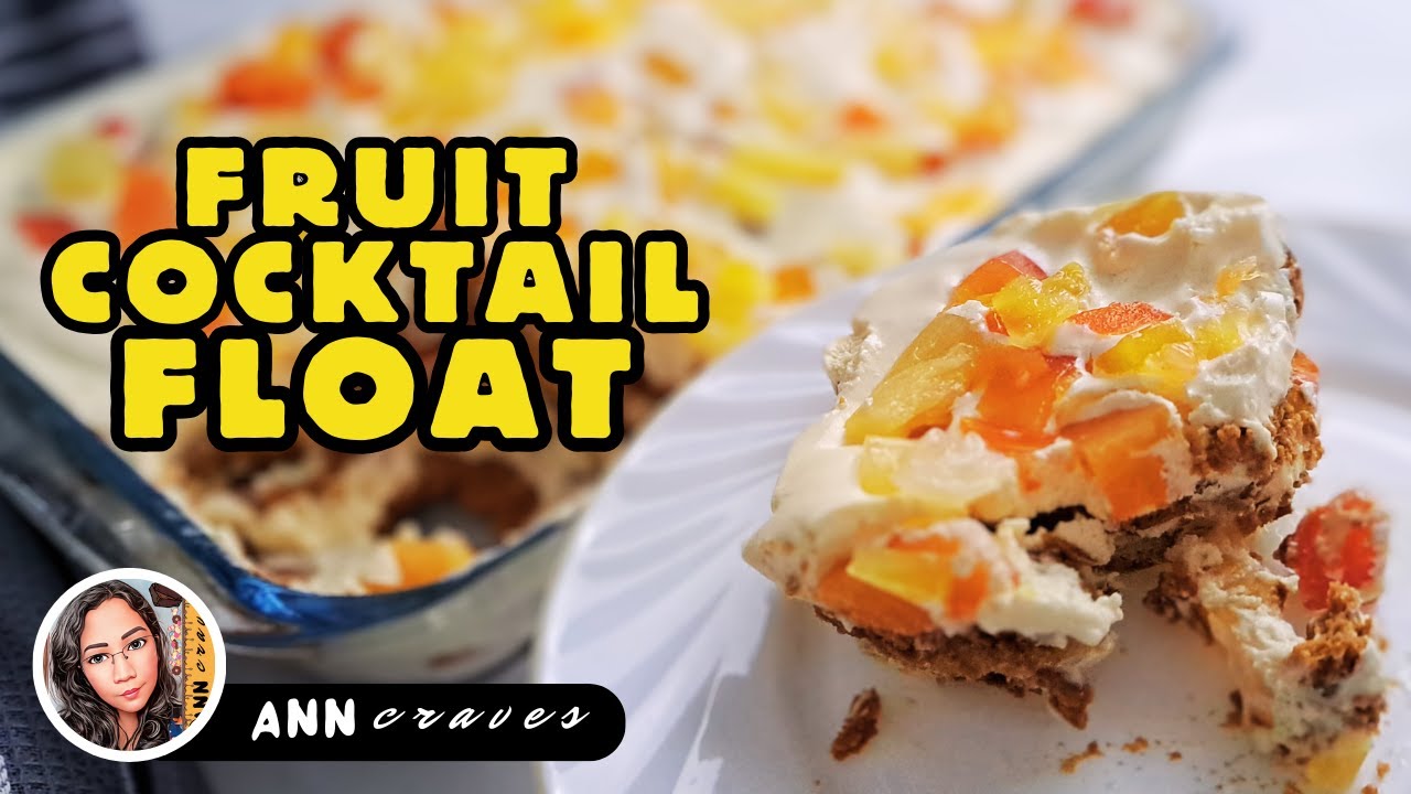 I WAS NOT EXPECTING THIS!!! Fruit Cocktail Graham Float Recipe (NO ...