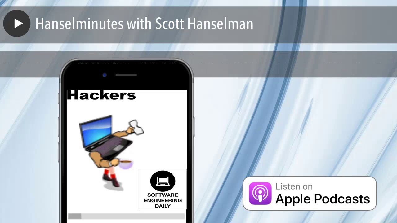 Hanselminutes With Scott Hanselman Youtube