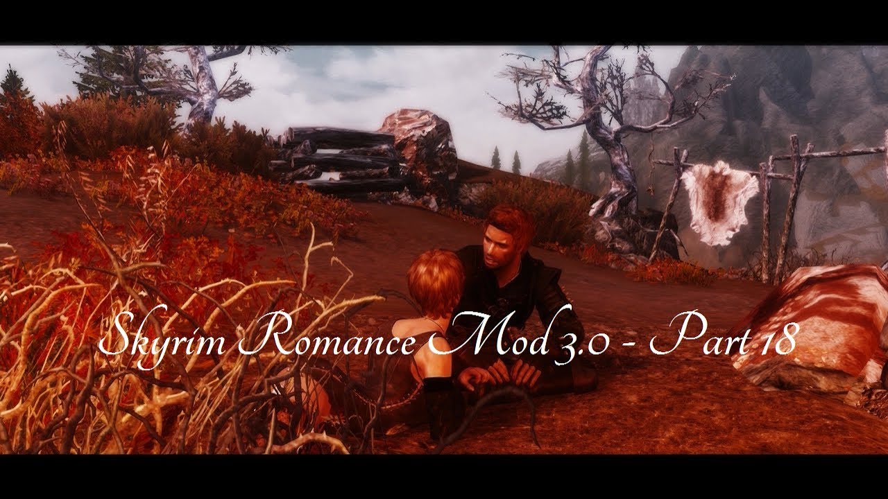 Skyrim Romance Mod - SKYRIM MACHINIMA - Part 18 - YouTube