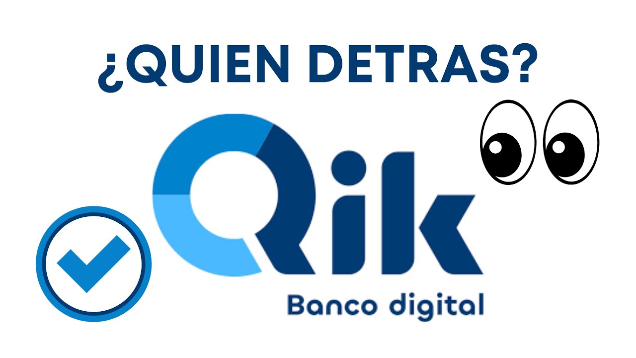 Qik ¿QUIEN ESTA DETRAS DE ESTE NEOBANCO DIGITAL? | Mira quienes son los ...