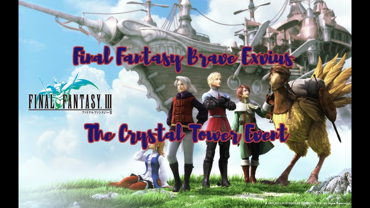 FFBE Final Fantasy 3 The Crystal Tower Event (All stages, chests and ...