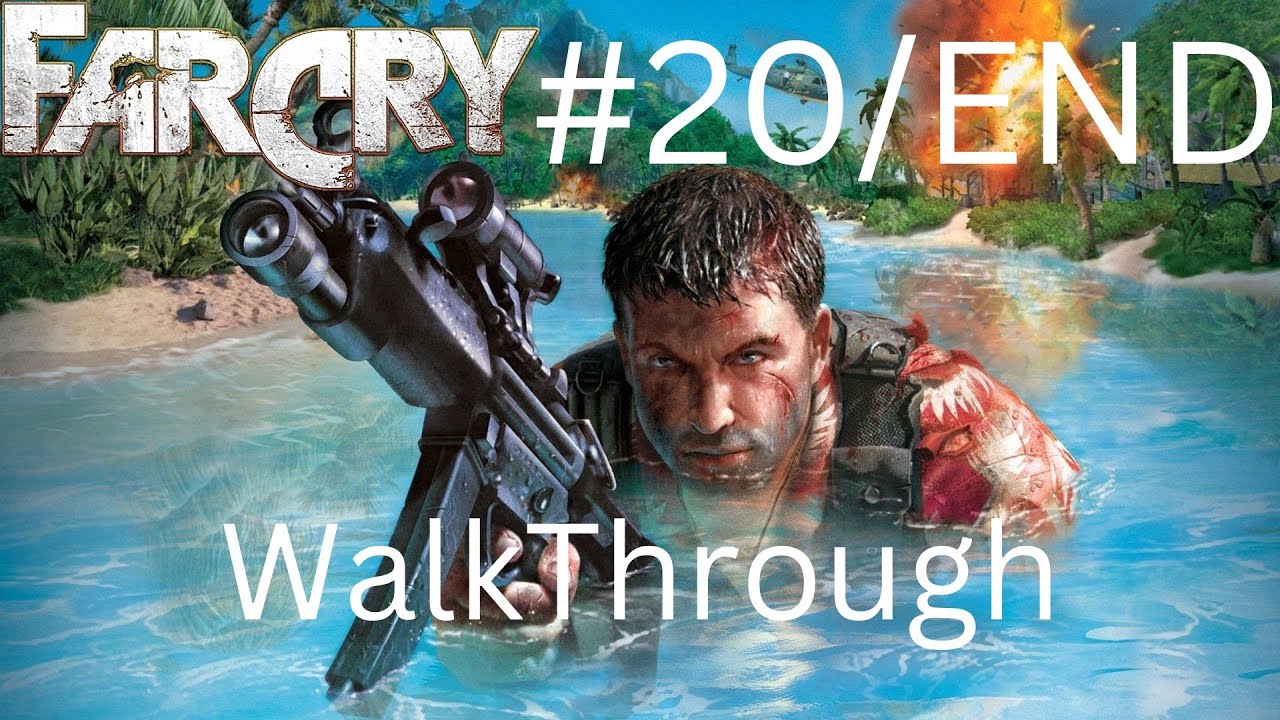 Far Cry 1 | LEVEL #20/END (Volcano) | Game WalkThrough | 4K 60FPS ...