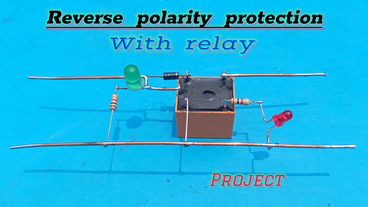 [NEW] Ultimate Relay Project: Protecting Reverse Polarity - YouTube