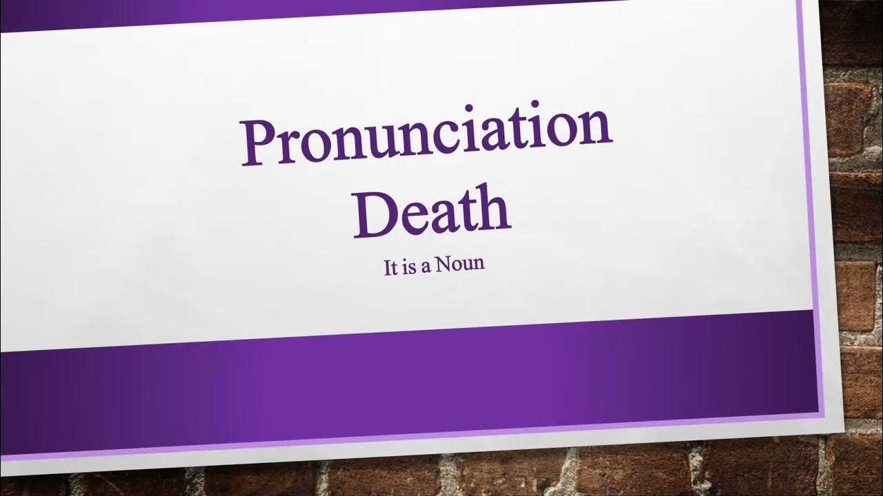 Death Pronunciation - YouTube