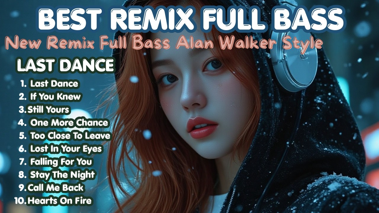 ALAN WALKER STYLE X DEN ROBBY || LAST DANCE || NEW FULL ALBUM 2026 ...