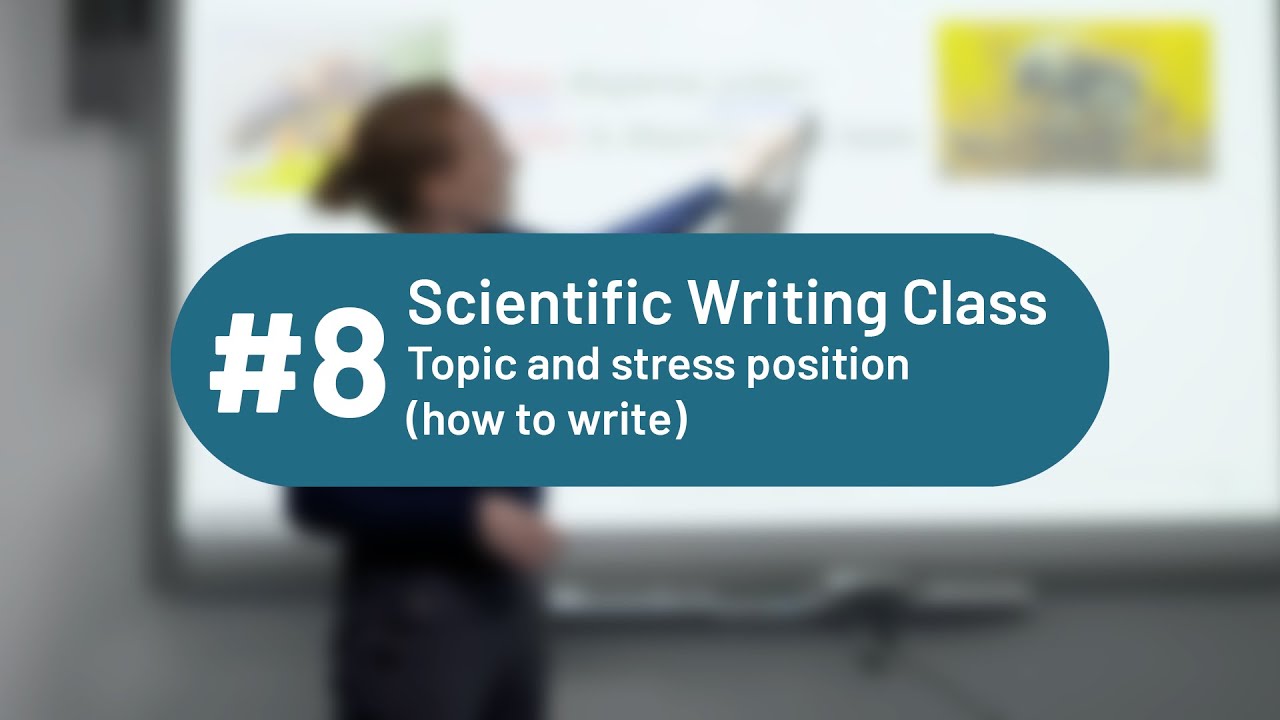 Topic and stress position (Scientific Writing Class) - how to write ...