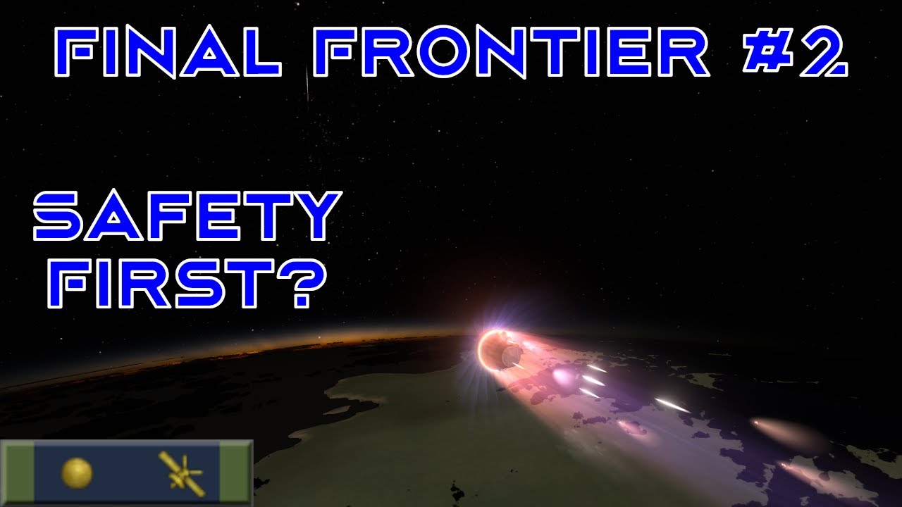 KSP Final Frontier (#02) Safety First? - YouTube