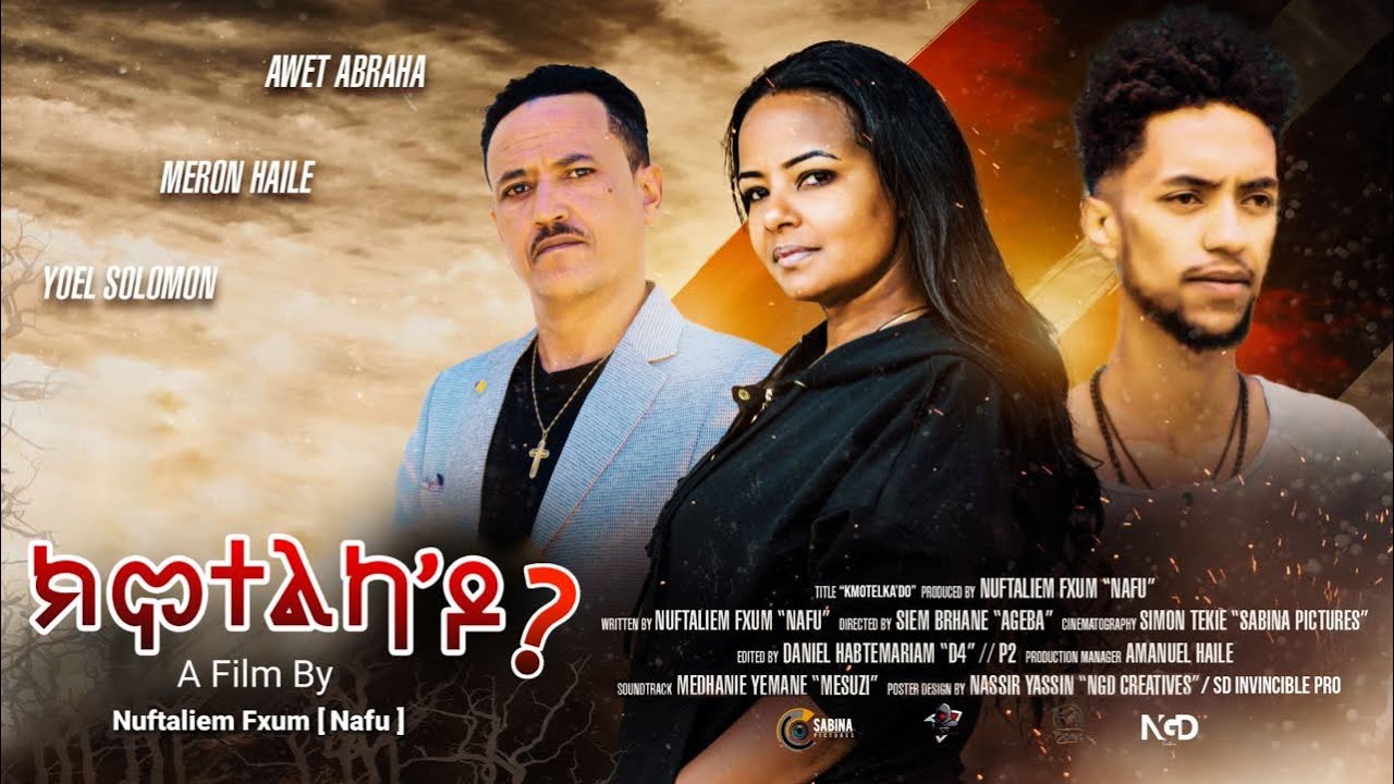 New Eritrean Short Movie 2024 - ክሞተልካ'ዶ | Kmotelkado - By Nuftaliem ...