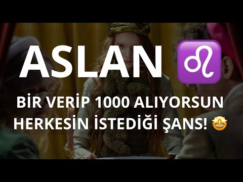 ASLAN BURCU ♌️ BİR VERİP 1000 ALIYORSUN HERKESİN İSTEDİĞİ ŞANS!