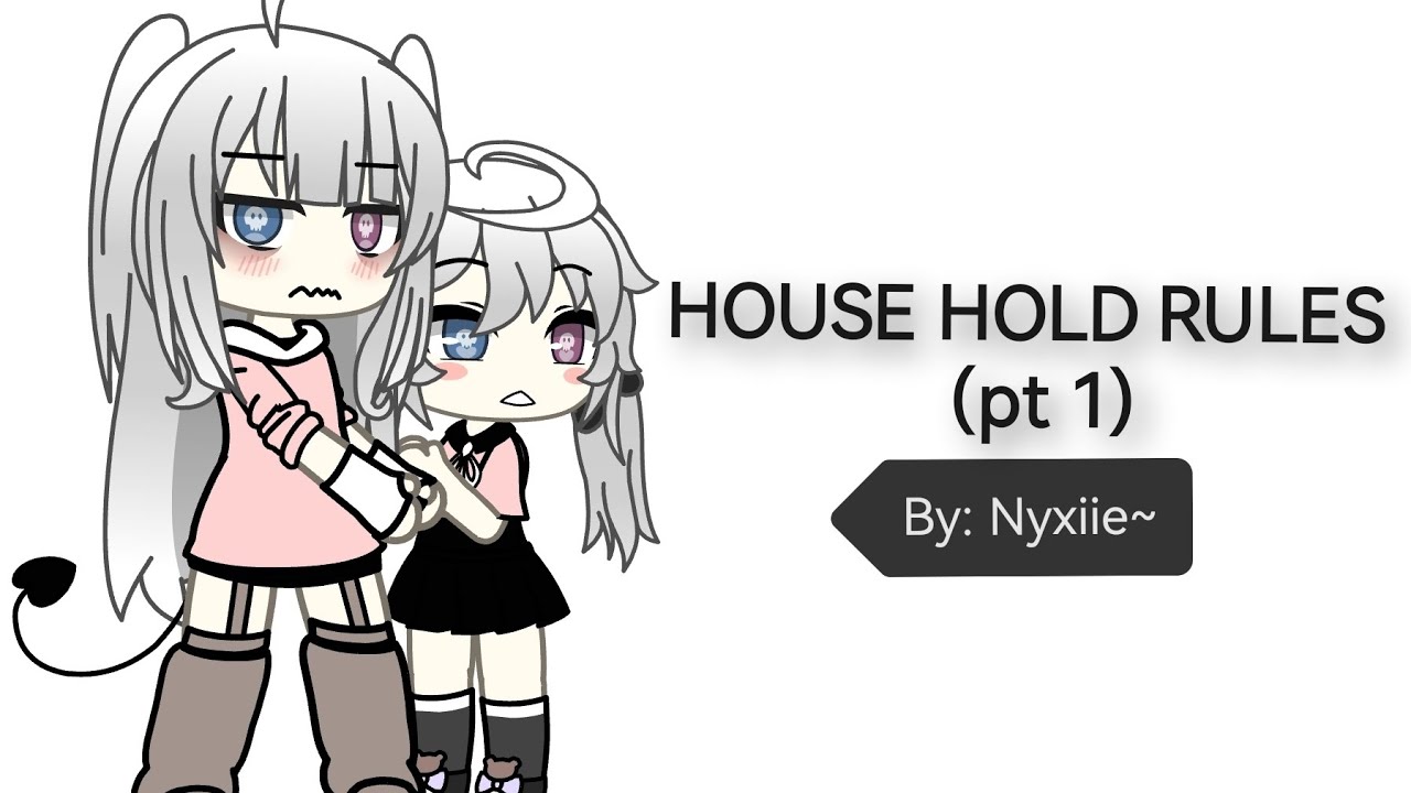 House Hold Rules || Gacha life || pt 1 || - YouTube