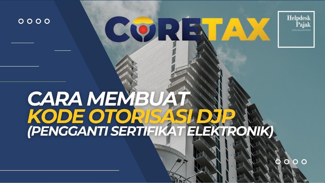 CARA BUAT KODE OTORISASI DJP DI CORETAX - YouTube