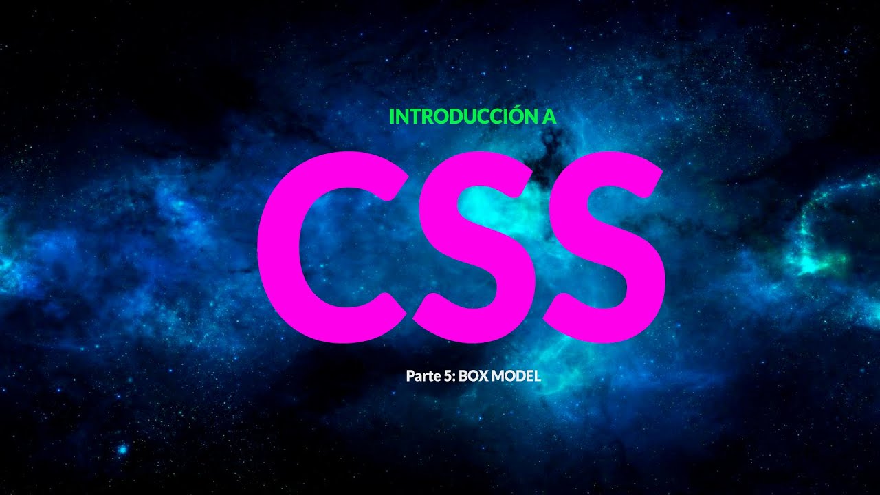 Introducción a CSS. Parte 5: Box Model - YouTube