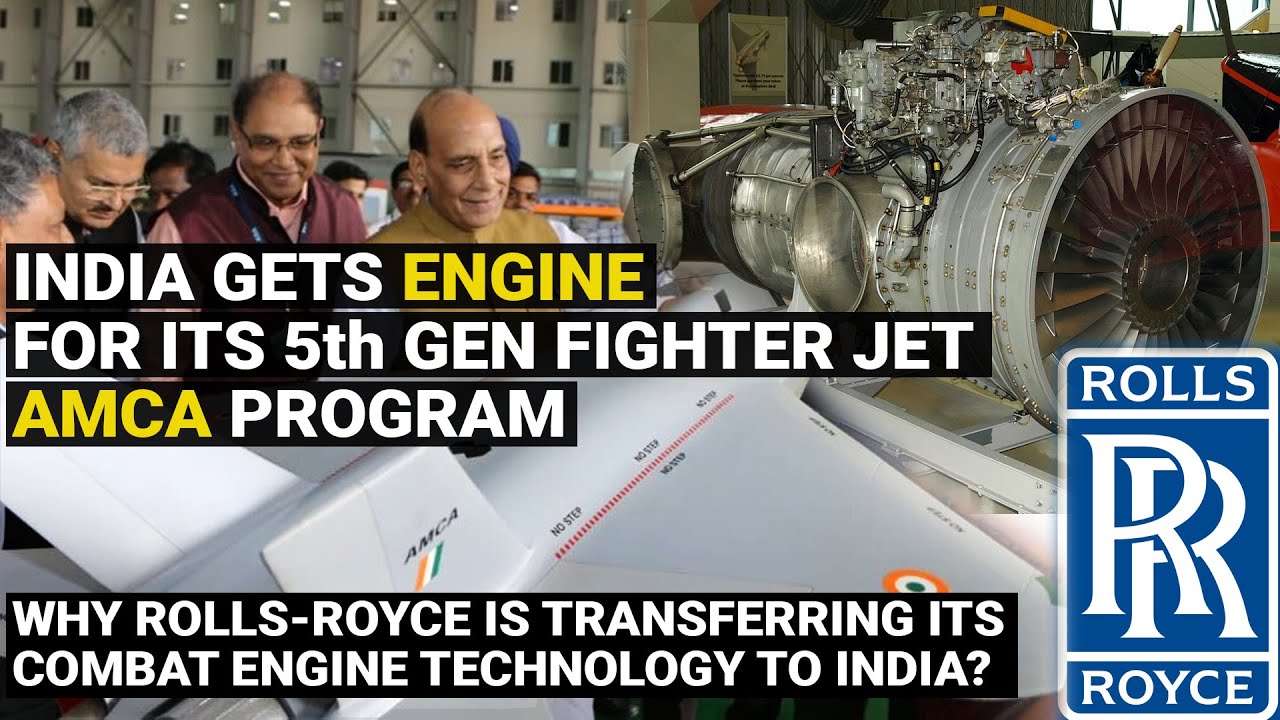 Roll Royce to be India's Advanced Medium Combat Aircraft AMCA Engine ...