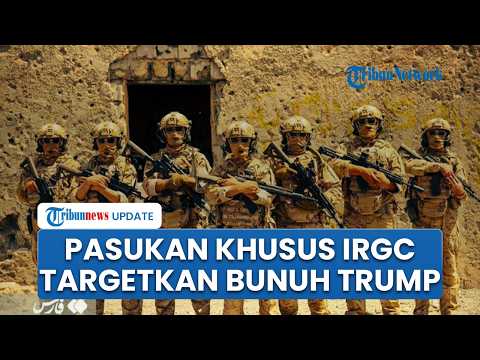 IRGC Bentuk Pasukan Khusus Targetkan Pembunuhan Trump & Pejabat AS, Diduga Kerja Sama Kartel Meksiko