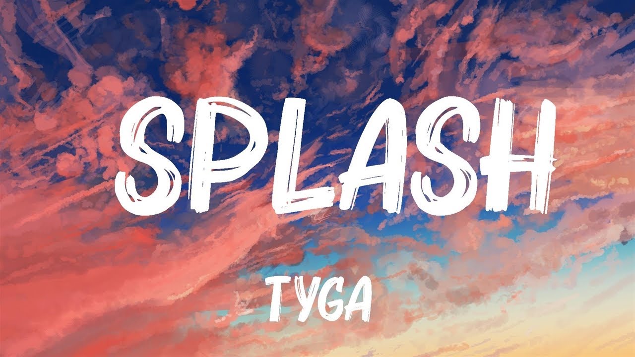 Tyga - Splash (Lyrics) ft. Moneybagg Yo Mix Lyrics - YouTube