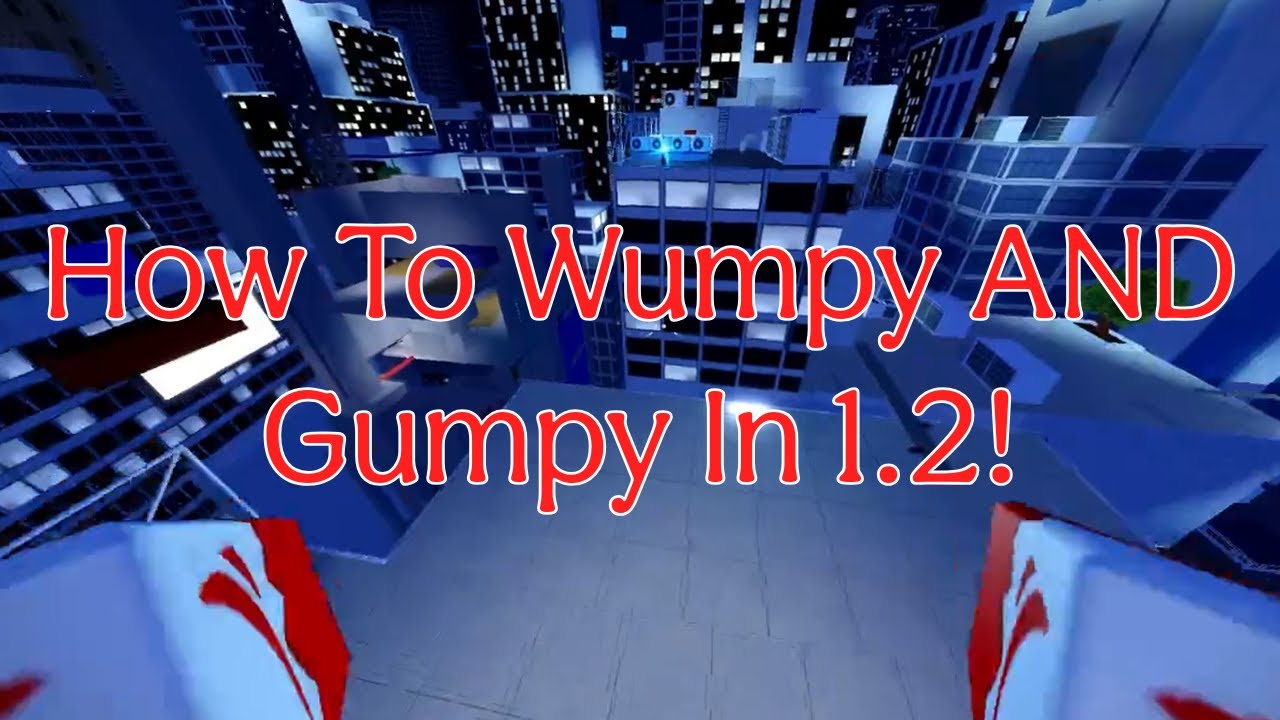 A Quick And Easy Guide On How To Wumpy/Gumpy! (1.2) | PARKOUR Reborn ...