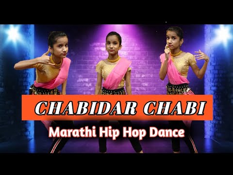 Chabidar Chabi | Girlz | Marathi Dance Cover Hip Hop Dance ...