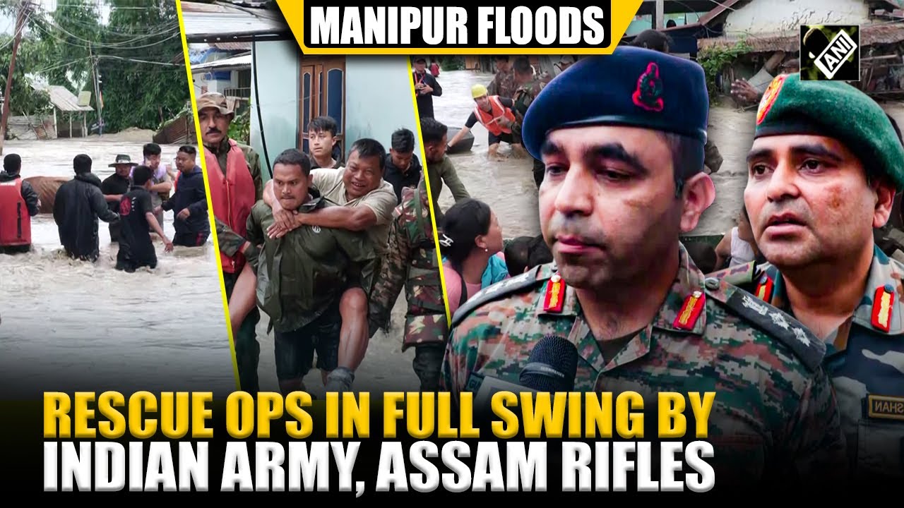 Indian Army, Assam Rifles conduct rescue operations amid heavy floods ...