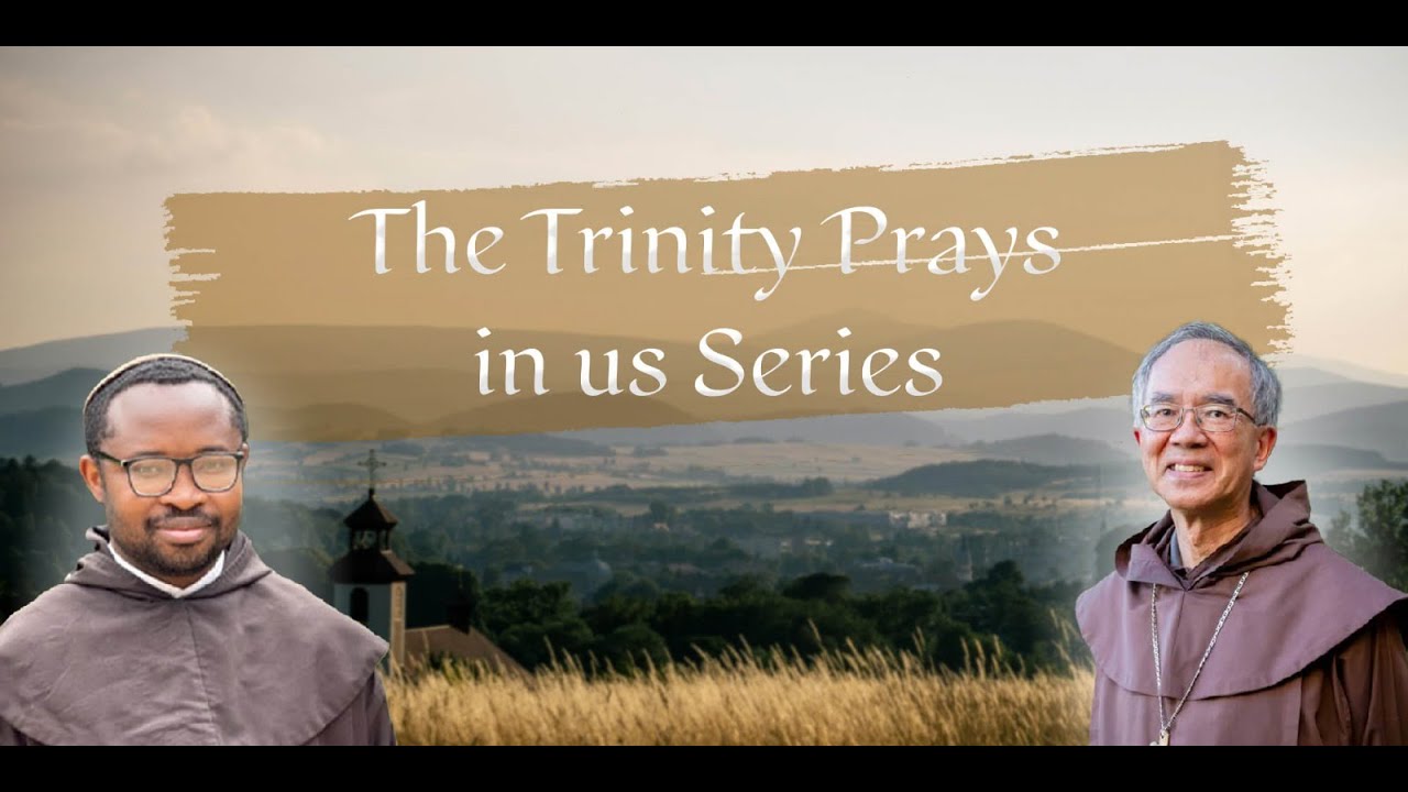The Trinity Prays in us Series: The Humanity of Christ and our Prayer ...