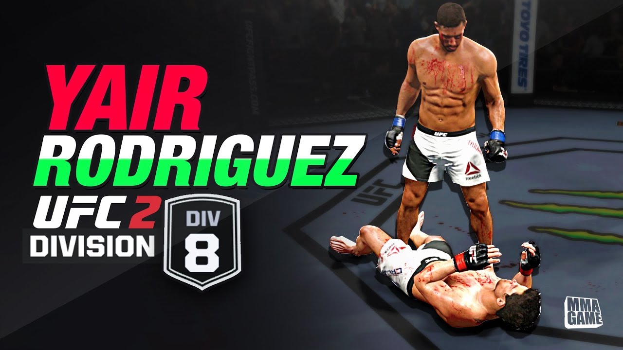 EA SPORTS UFC 2 - DIVISION 8 Ranked - Yair Rodriguez - TITLE RUN - YouTube