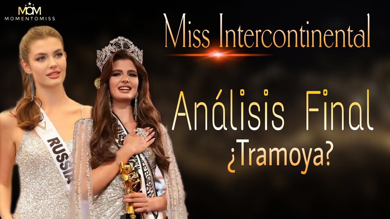 ¿Merecía Russia ganar el Miss Intercontinental? - MOMENTO MISS - YouTube