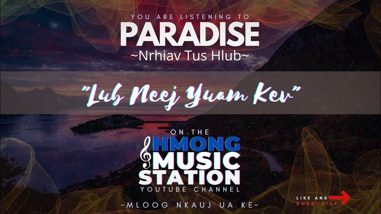 Paradise: Nrhiav Tus Hlub - Lub Neej Yuam Kev - YouTube