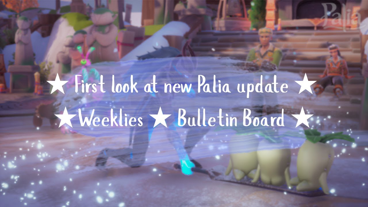 First look at new Palia update ★ Weeklies ★ Bulletin Board ★ - YouTube