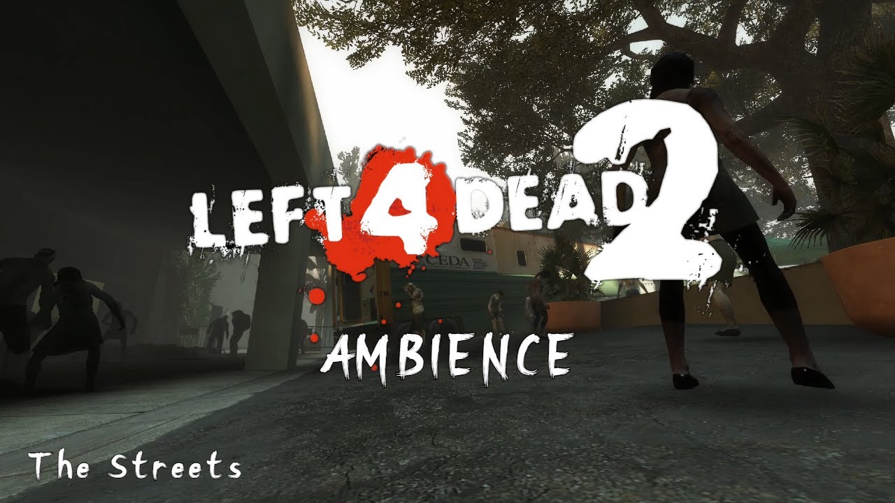 The Streets (Dead Center) - Left 4 Dead 2 ambience - YouTube