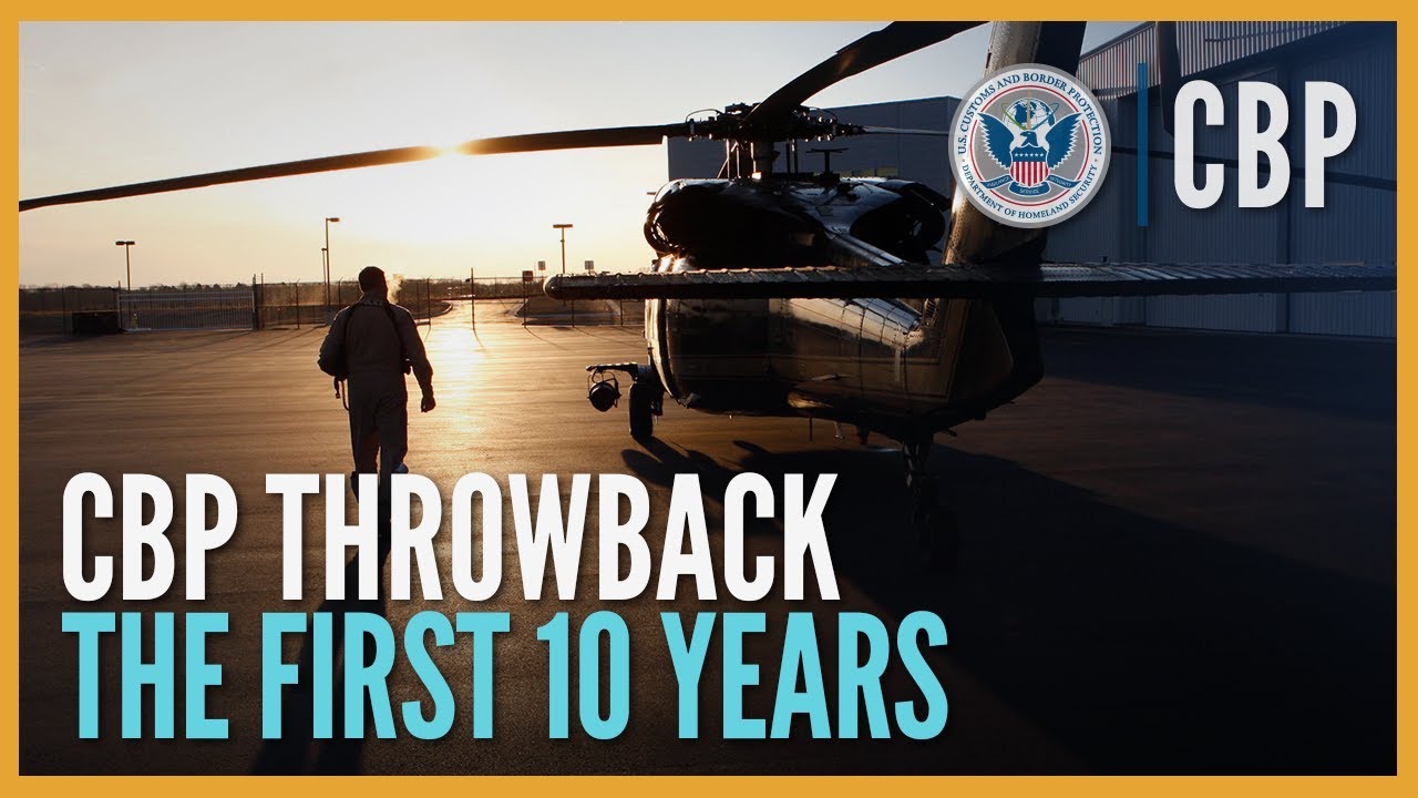 CBP's First Ten Years of Milestones (2013) - CBP Throwback | CBP - YouTube